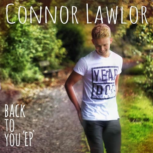 Amazon MusicでConnor LawlorのBack To You (EP)を再生する