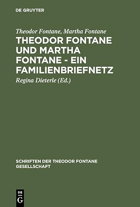 Theodor Fontane und Martha Fontane - Ein Familienbriefnetz (Schriften ...