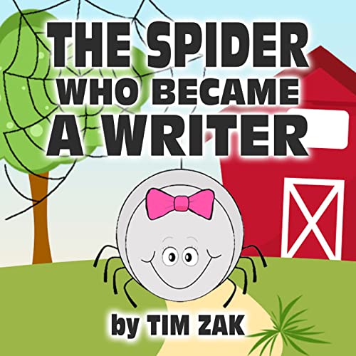 THE SPIDER WHO BECAME A WRITER: Children's Picture Book About Spiders ...