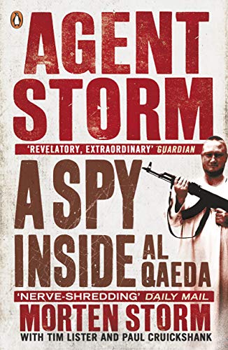 Agent Storm: My Life Inside al-Qaeda eBook : Storm, Morten, Cruickshank ...