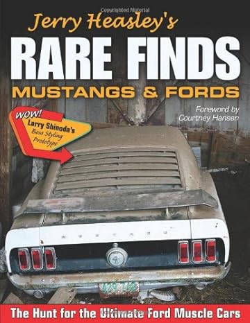Jerry Heasley's Rare Finds: Mustangs & Fords: Heasley, Jerry ...