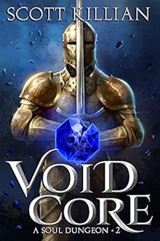 Amazon.com: Void Core: A Soul Dungeon (Book 2) (Lich Core) eBook : Killian, Scott: Kindle Store