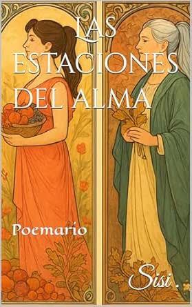 Las estaciones del alma: Poemario (Todo Poesía nº 2) eBook : ., Sisi ...