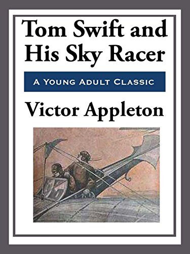 Tom Swift and His Sky Racer - Kindle edition by Appleton, Victor ...