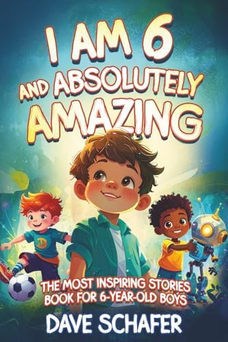 Amazon.com: The Most Inspiring Stories Book for 6-Year-Old Boys: I Am 6 ...