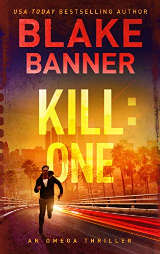 Kill: One - An Omega Thriller (Omega Series Book 7) eBook : Banner ...