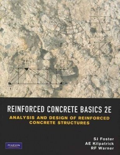 Reinforced Concrete Basics (Pearson Original Edition) : Foster, S., J ...