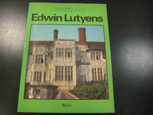 Edwin Lutyens (Architectural Monographs No 6): David Dunster, Peter ...