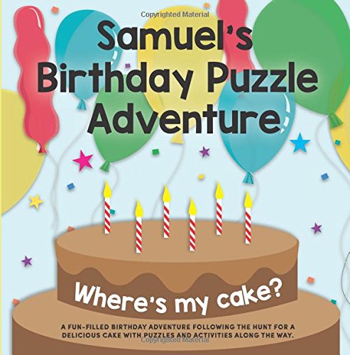 Samuel's Birthday Puzzle Adventure: Where's my cake? Featuring full ...
