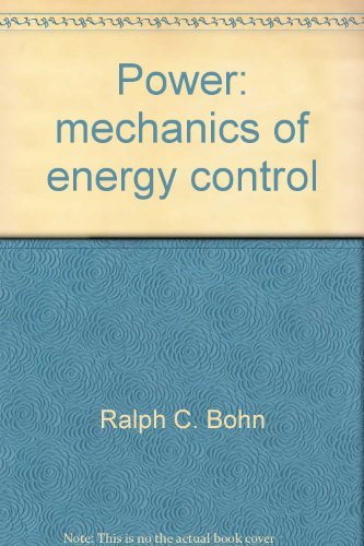 Power: Mechanics of Energy Control : C Ralph Bohn: Amazon.in: Books