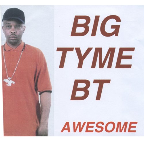 Amazon.com: Awesome : Big Tyme BT: Digital Music