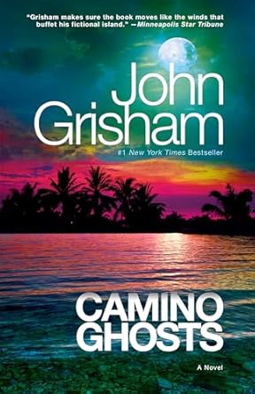 Amazon.com: Camino Ghosts: A Novel: 9780593157800: Grisham, John: Books
