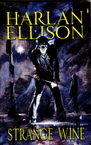 Strange Wine: Ellison, Harlan: 9781596870703: Amazon.com: Books