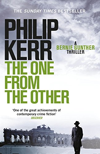 The One From The Other: Bernie Gunther Thriller 4 (Bernie Gunther ...