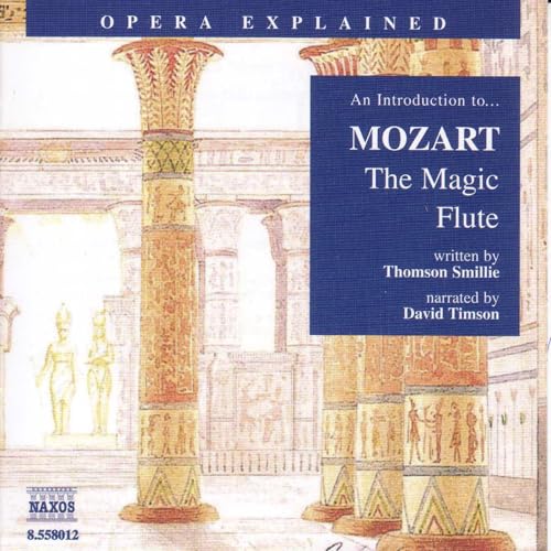 Amazon Music - David TimsonのOpera Explained: Mozart - The Magic Flute ...