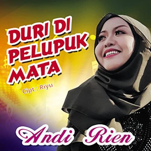 Écouter Duri Di Pelupuk Mata par Andi Rien sur Amazon Music Unlimited