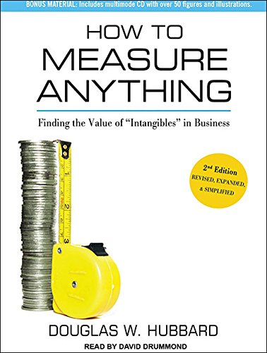 How to Measure Anything: Finding the Value of "Intangibles" in Business ...