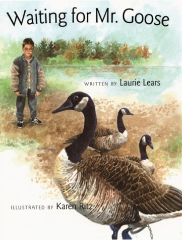 Waiting for Mr. Goose: Lears, Laurie, Ritz, Karen: 9780807586280 ...