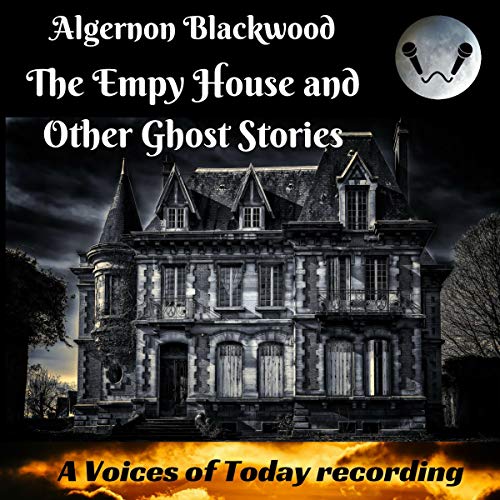 The Empty House and Other Ghost Stories (Audible Audio Edition ...