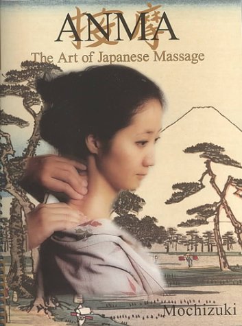 Amazon | Anma: The Art of Japanese Massage | Mochizuki, Shogo | Massage