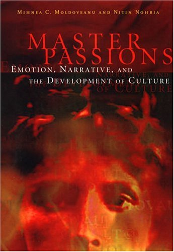 Master Passions: Emotion, Narrative, and the Development of Culture ...