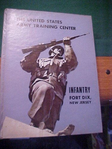 The United States Army Training Center Infantry Fort Dix, New Jersey ...