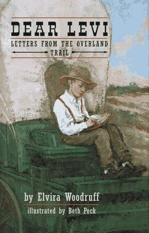 Dear Levi: Letters from the Overland Trail: Woodruff, Elvira ...