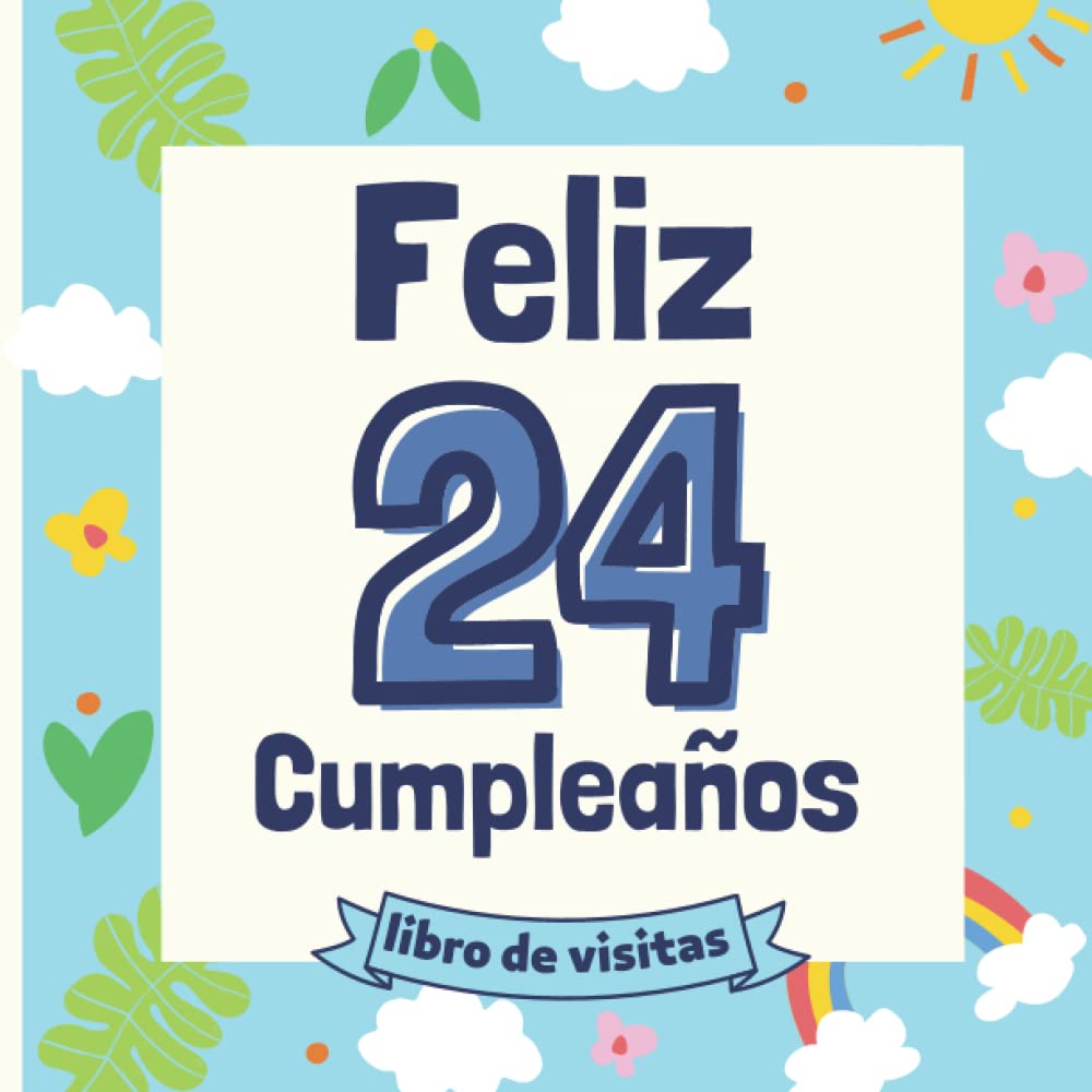 Buy Feliz 24 Cumpleaños | Libro de Visitas: Signature Book Party Event ...