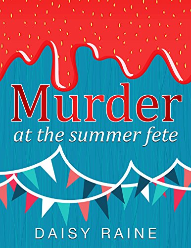 Murder at the summer fete eBook : Raine, Daisy: Amazon.in: Books