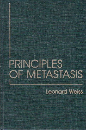 Principles of Metastasis: Weiss: 9780127428208: Amazon.com: Books