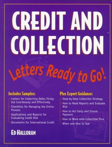 Credit and Collection : Letters Ready to Go! by Ed Halloran (1998-02-11 ...