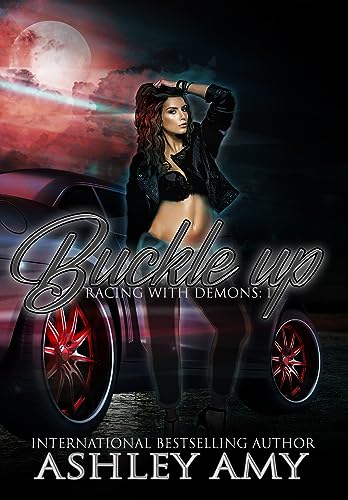 Buckle Up: Paranormal, Reverse Harem (Racing with Demons Book 1) eBook : Amy, Ashley : Amazon.co ...