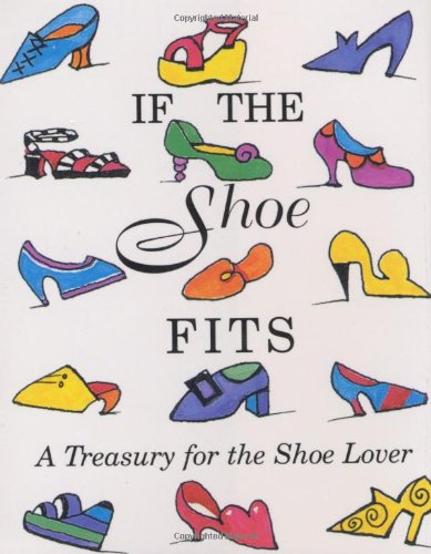 If the Shoe Fits: Kaufman, Lois L., Hewlett, Rasheen, Brinkman, Paula ...