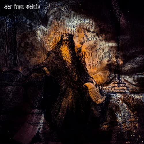 Far From Saints [Explicit] by Seryn Àde on Amazon Music - Amazon.co.uk