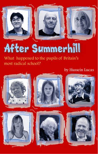 After Summerhill: What Happened to the Pupils of Britain's Most Radical ...