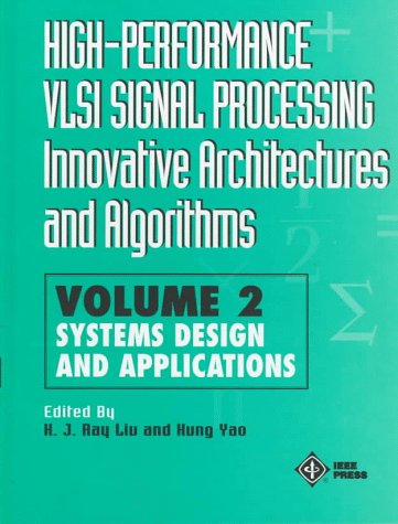 Buy High–Performance VLSI Signal Processing Innovative Architectures and Algorithms: Systems ...