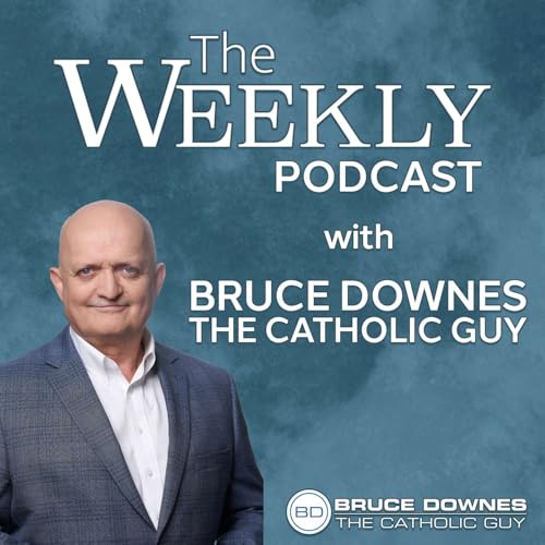 Amazon.com: The Weekly Podcast with Bruce Downes Catholic Ministries ...
