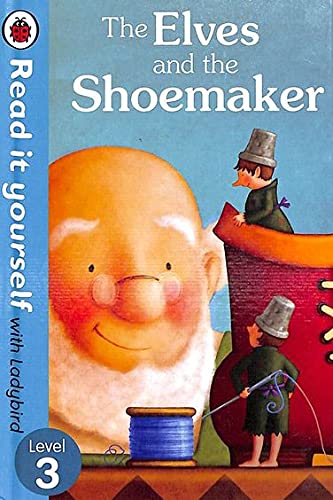READ IT YOURSELF THE ELVES AND THE SHOEMAKER - LEVEL 3: unknown author ...