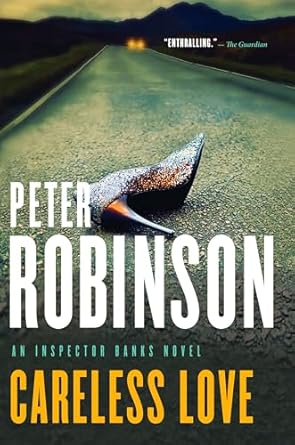 Careless Love: Robinson, Peter: 9780771072772: Books - Amazon.ca