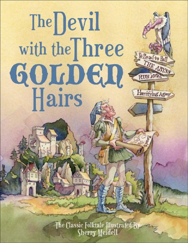 The Devil with the Three Golden Hairs: The Classic Brothers Grimm ...