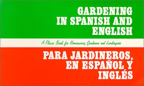 Buy Gardening in Spanish and English a Phrase Book Book Online at Low ...