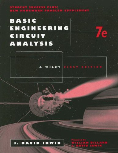 Basic Engineering Circuit Analysis 7th Edition, Problem-Solving Companion: Irwin, J. David ...