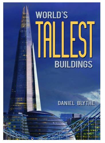 World's Tallest Buildings: Blythe, Daniel: 9781784641191: Amazon.com: Books