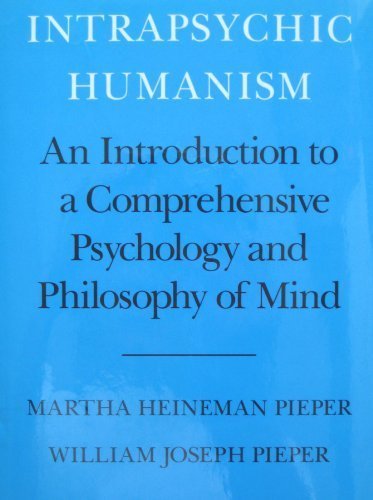 Intrapsychic Humanism: An Introduction to a Comprehensive Psychology ...