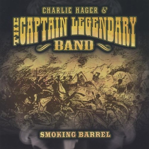 Amazon.com: Smoking Barrel : Charlie Hager & The Captain Legendary Band ...