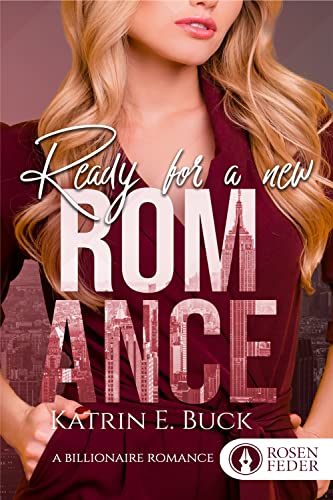Ready for a new Romance: A Billionaire Romance (Brooklyn Love 3) eBook : Buck, Katrin Emilia ...