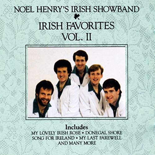 Play Irish Favorites, Vol. II by Noel Henry's Irish Showband on Amazon ...