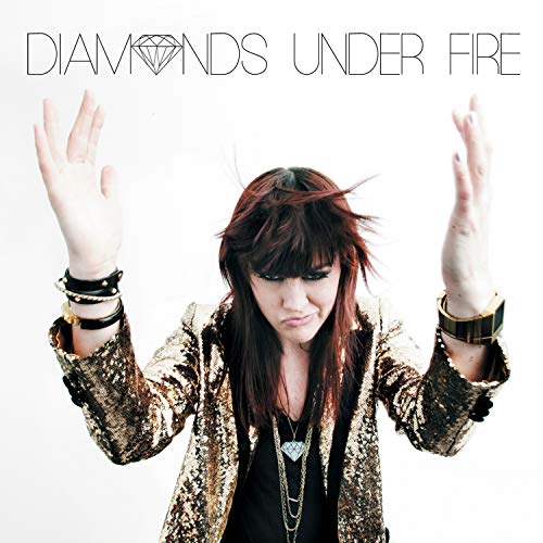 Écouter Diamonds Under Fire par Diamonds Under Fire sur Amazon Music ...