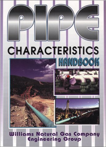 Pipe Characteristics Handbook: Williams Natural Gas Company Engineering ...
