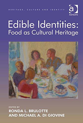 Edible Identities: Food as Cultural Heritage (Heritage, Culture and ...
